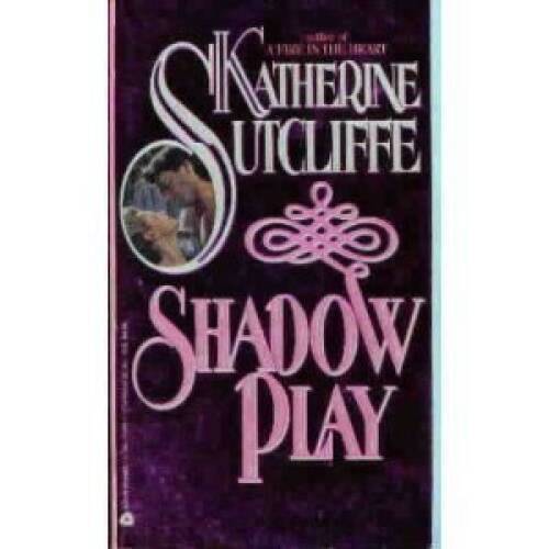 Shadow Play - Paperback By Sutcliffe, Katherine - ACCEPTABLE ...
