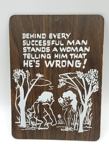 VTG Wood Sign Behind Every Successful Man Stands A Woman Telling Him ...