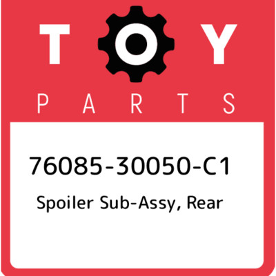 76085-30050-C1 Toyota Spoiler sub-assy, rear 7608530050C1, New Genuine ...