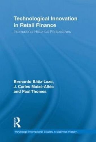 Technological Innovation in Retail Finance: International Historical ...