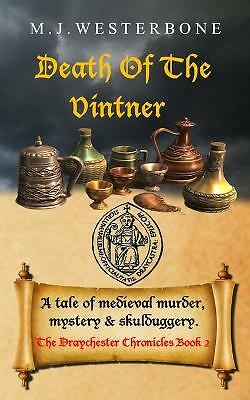 Death Of The Vintner: Murder and mystery in medieval England (The ...
