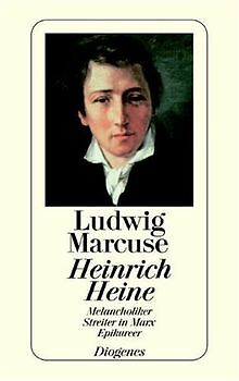 Heinrich Heine: Melancholiker, Streiter in Marx, Epikure... | Buch ...