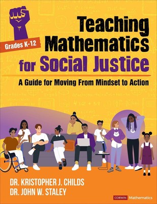 Teaching Mathematics for Social Justice, Grades K-12: A Guide for ...
