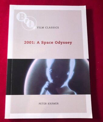 Peter KRAMER / 2001 A Space Odyssey BFI Film Classics Series First Edition 2010 | eBay UK