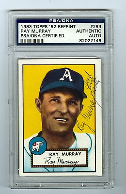 Ray Murray Autographed 1952 Topps Baseball Reprint Card PSA/DNA ...