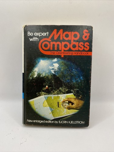 Be An Expert With Map & Compass Orienteering Handbook Bjorn Kjellstrom ...