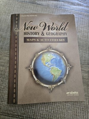Abeka Grade 6 New World History Geography Maps & Activities Teacher Key ...