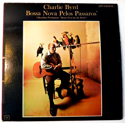 LP Charlie Byrd (SIGNED) "Bossa Nova Pelos Passaros" Riverside RM 436 ...
