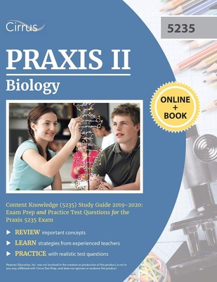 Praxis II Biology Content Knowledge (5235) Study Guide 2019-2020: Exam ...