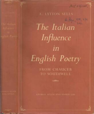 The Italian Influence in English Poetry. From Chaucer to Southwell. A ...