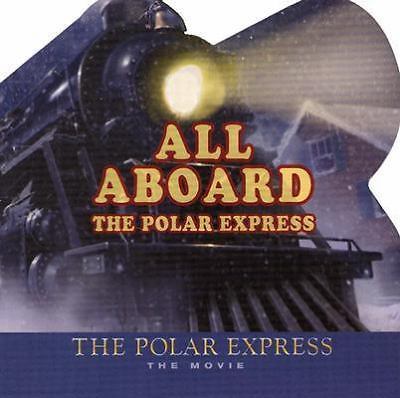 All Aboard the Polar Express: The Movie by Houghton Mifflin Company ...