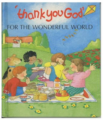 Thank You God Ser.: Thank You God for the Wonderful World by Tim Wood ...