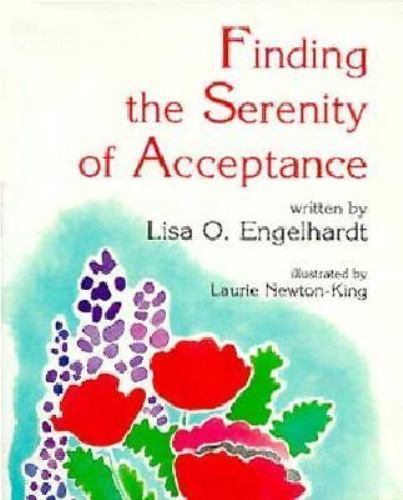 Finding the Serenity of Acceptance by Engelhardt, Lisa O.; Englehardt ...
