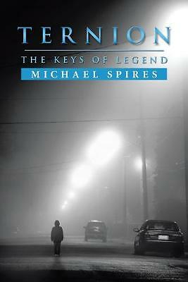 Ternion: The Keys of Legend by Michael Spires (Paperback, 2020) for ...
