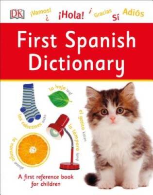 First Spanish Dictionary (DK First Reference) - Hardcover By DK - GOOD 9781465469496| eBay