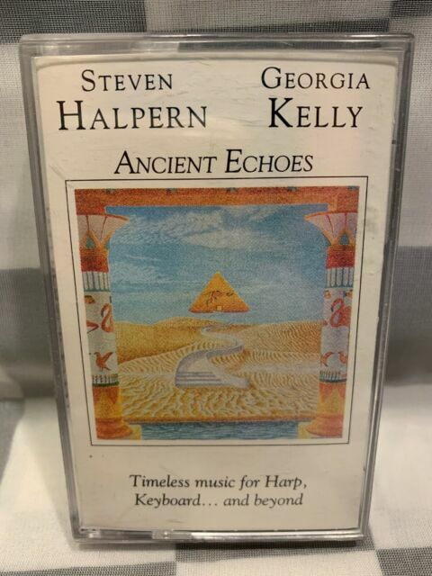 Ancient Echoes by Georgia Kelly (Harp)/Steven Halpern (Cassette, Mar ...
