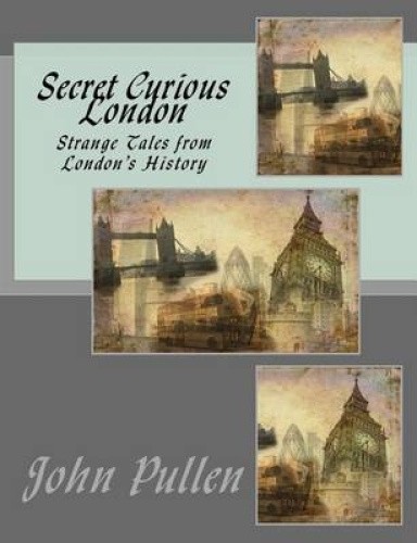 Secret Curious London by John Pullen [Paperback] | eBay UK