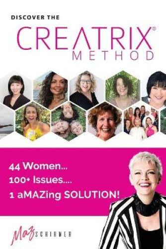 Discover the Creatrix Method: 44 Women, 100+ Issues... 1 aMAZing Solution! | eBay