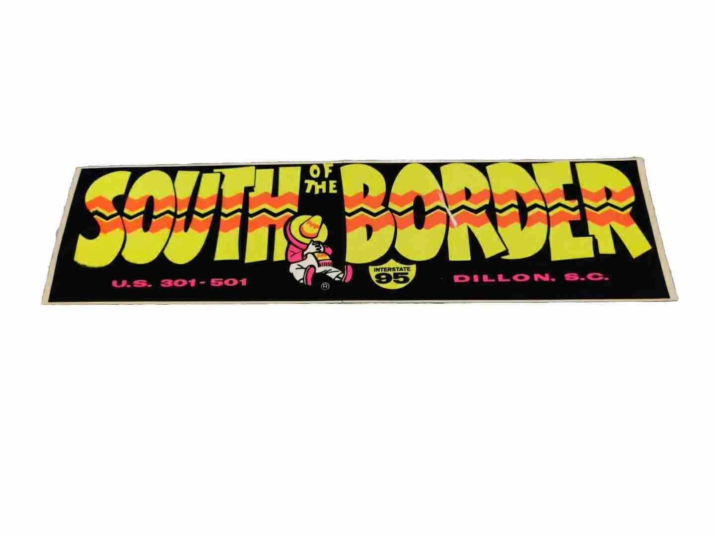 VINTAGE Unused SOUTH OF THE BORDER Dillon, SC Bumper Sticker (1960s ...