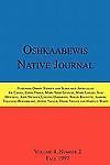 Oshkaabewis Native Journal by John Nichols, Anton Treuer and Collins Oakgrove (2011, Trade ...