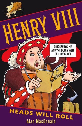 Henry VIII: Heads Will Roll by Alan MacDonald Paperback Book | eBay
