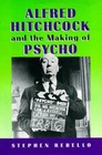 Alfred Hitchcock and the Making of Psycho - Hardcover By Rebello ...