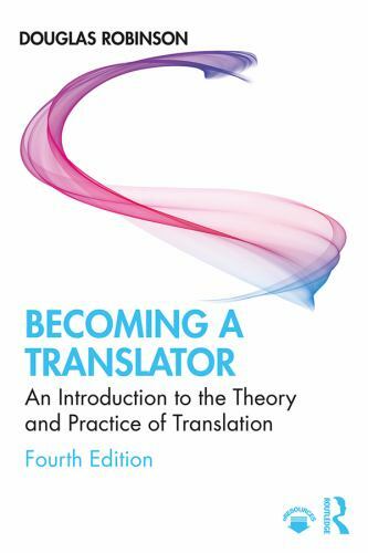 Becoming a Translator : An Introduction to the Theory and Practice of ...