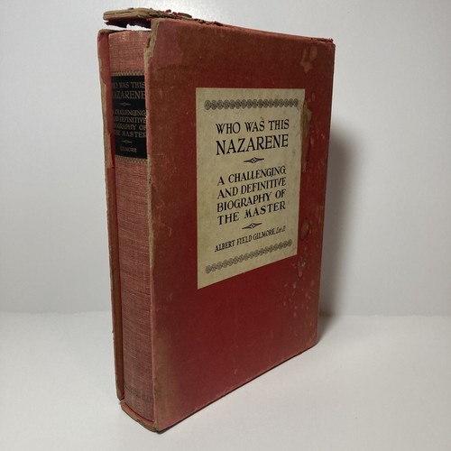 Who Was This Nazarene - Albert Field Gilmore - VG 1944 HC in Slipcase ...