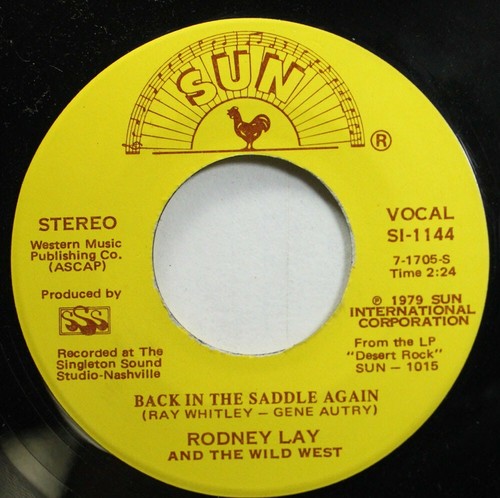 Country 45 Rodney Lay And The Wild West - Back In The Saddle Again ...