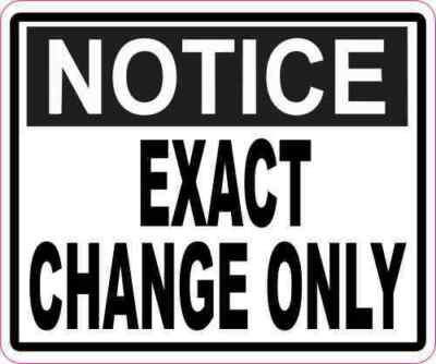 3x2.5 Notice Exact Change Only Sticker Vinyl Business Sign Vending ...