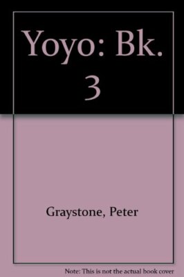 Yoyo: Bk. 3 By Peter Graystone,etc., Paul Sharpe, Pippa Turner | eBay