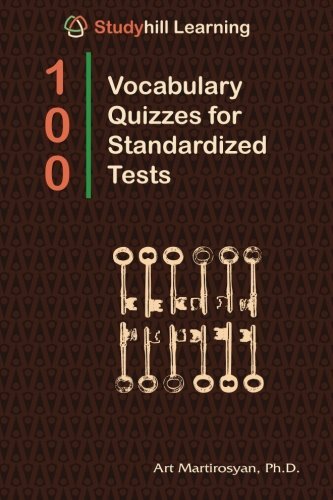 100 Vocabulary Quizzes for Standardized Tests: StudyHill Learning.New
