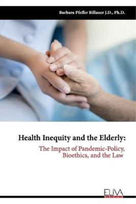 Barbara Pfeffer Billauer Health Inequity and the Elderly (Poche) | eBay