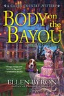 BODY ON THE BAYOU: A CAJUN COUNTRY MYSTERY By Ellen Byron - Hardcover ...
