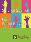 Survival Spanish for Social Services by Myelita Melton: New ...