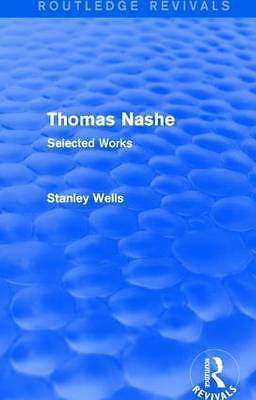 Thomas Nashe: Selected Works by Stanley Wells (Paperback, 2016) for ...
