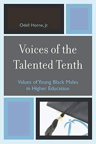 Voices of the Talented Tenth: Values of Young Black Males in Higher ...