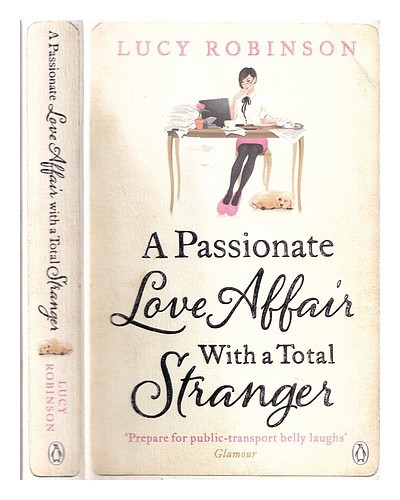 Robinson, Lucy Un Appassionato Love Affair Con Totale Stranger First ...