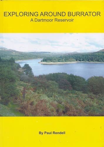 Exploring Around Burrator: A Dartmoor Reservoir By Paul Rendell ...