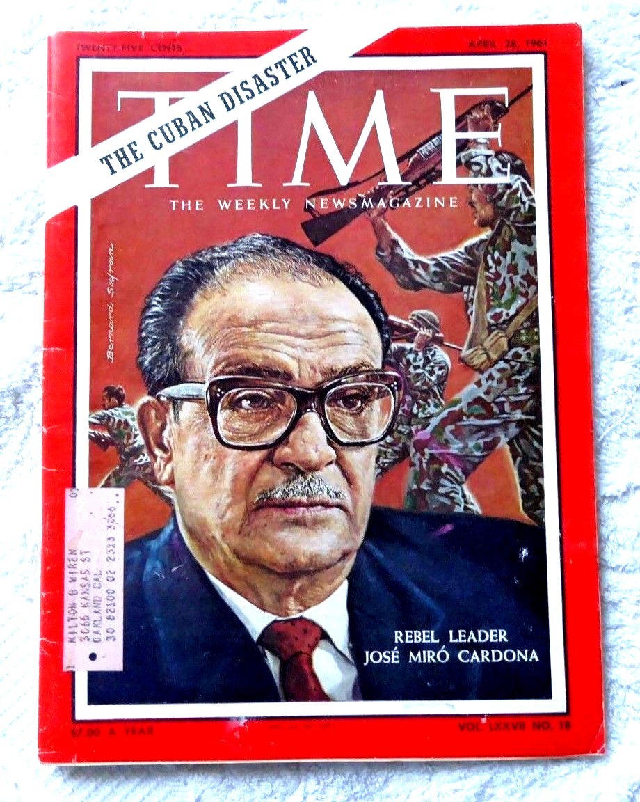 TIME MAGAZINE CUBA THE CUBAN DISASTER REBEL LEADER JOSE MIRO CARDONA ...