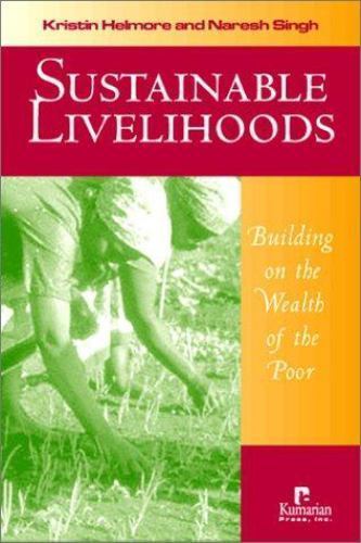Sustainable Livelihoods : Building on the Wealth of the Poor by Naresh ...