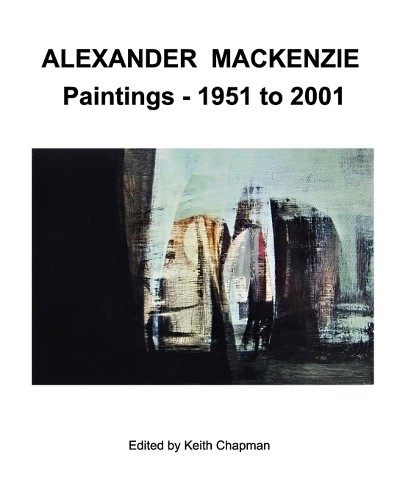 Keith Chapman Alexander Mackenzie - Paintings 1951 to 20 (Paperback ...