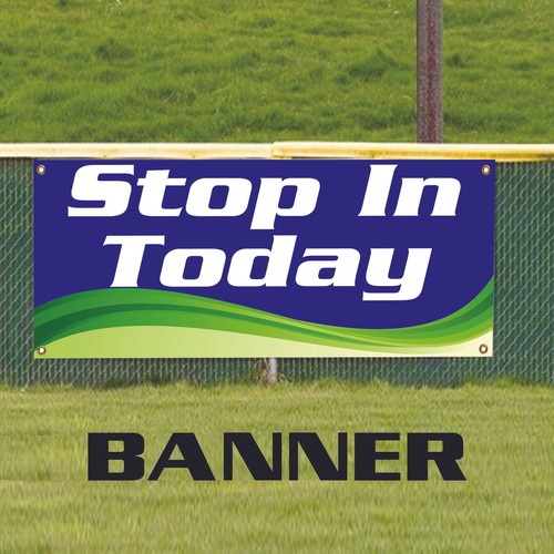 Stop In Today Business Advertising Vinyl Banner Sign | eBay