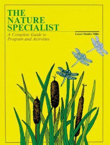 The Nature Specialist: A Complete Guide to Program and Activities ...