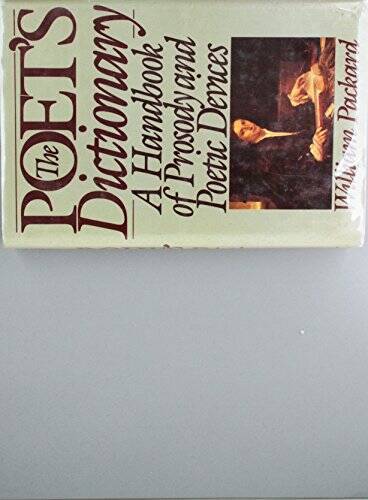 The poets dictionary: A handbook of prosody and poetic devices ...