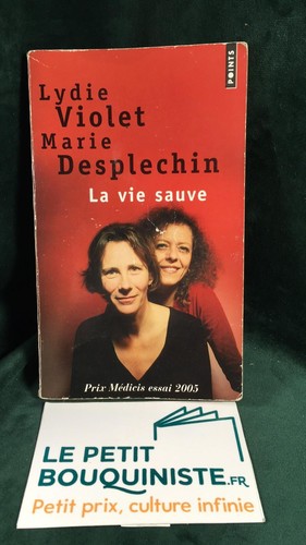 La Vie Sauve - Lydie Violet & Marie Desplechin / Prix Médicis essai 2005 /Points | eBay
