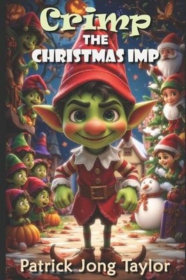 Crimp the Christmas Imp by Patrick Jong Taylor Paperback Book | eBay