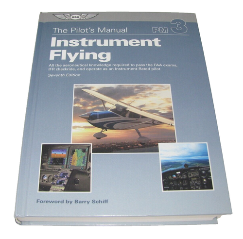 ASA The Pilot's Manual Volume #3 INSTRUMENT FLYING - 7th Edition - ASA ...