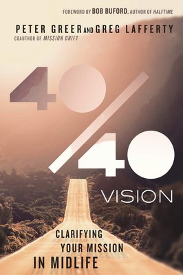40/40 Vision: Clarifying Your Mission in Midlife 9780830844340| eBay