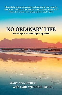 No Ordinary Life: Awakenings in the Final Days of Apartheid by By ...